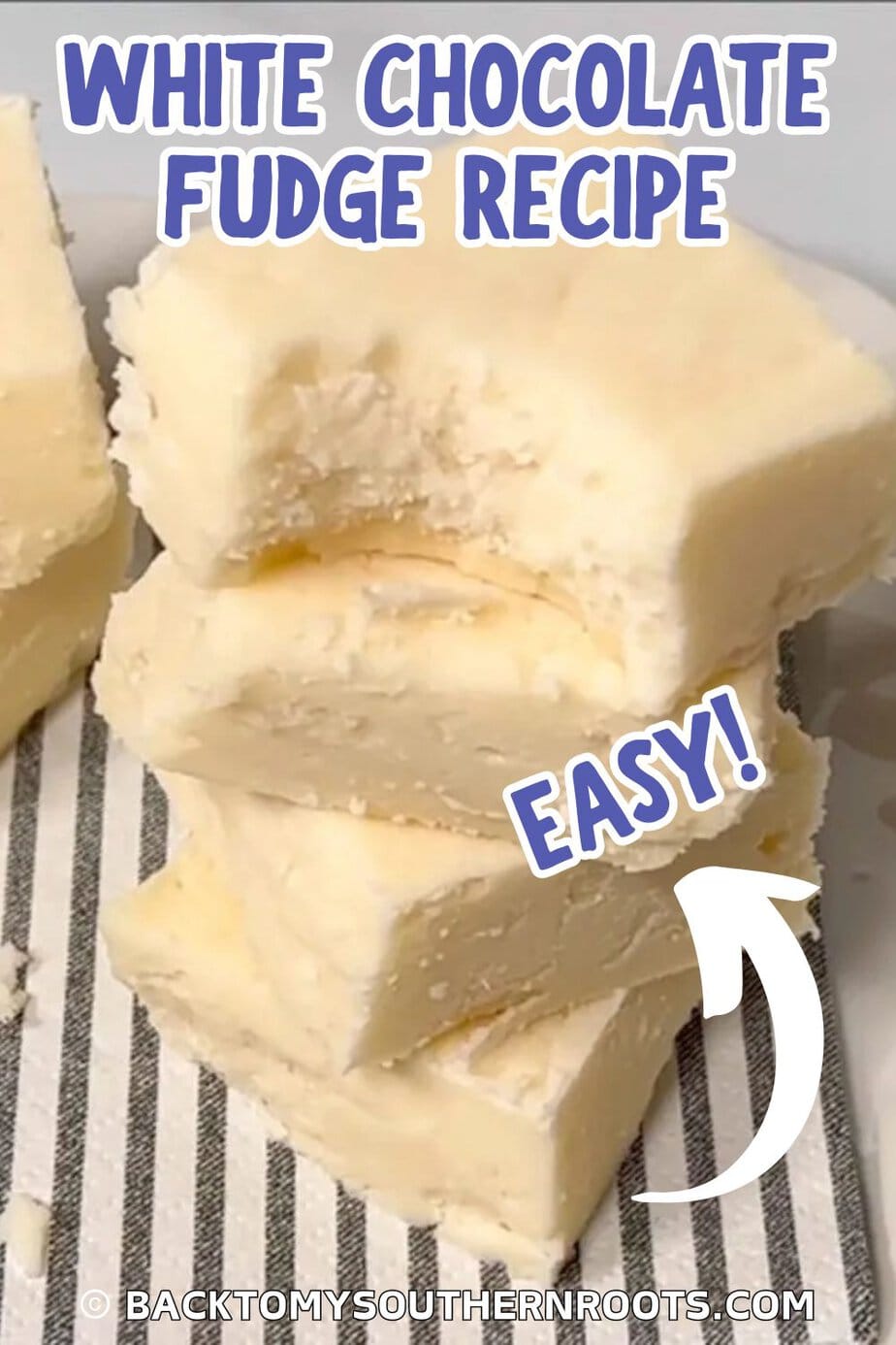 Easy White Chocolate Fudge Recipe- Back To My Southern Roots