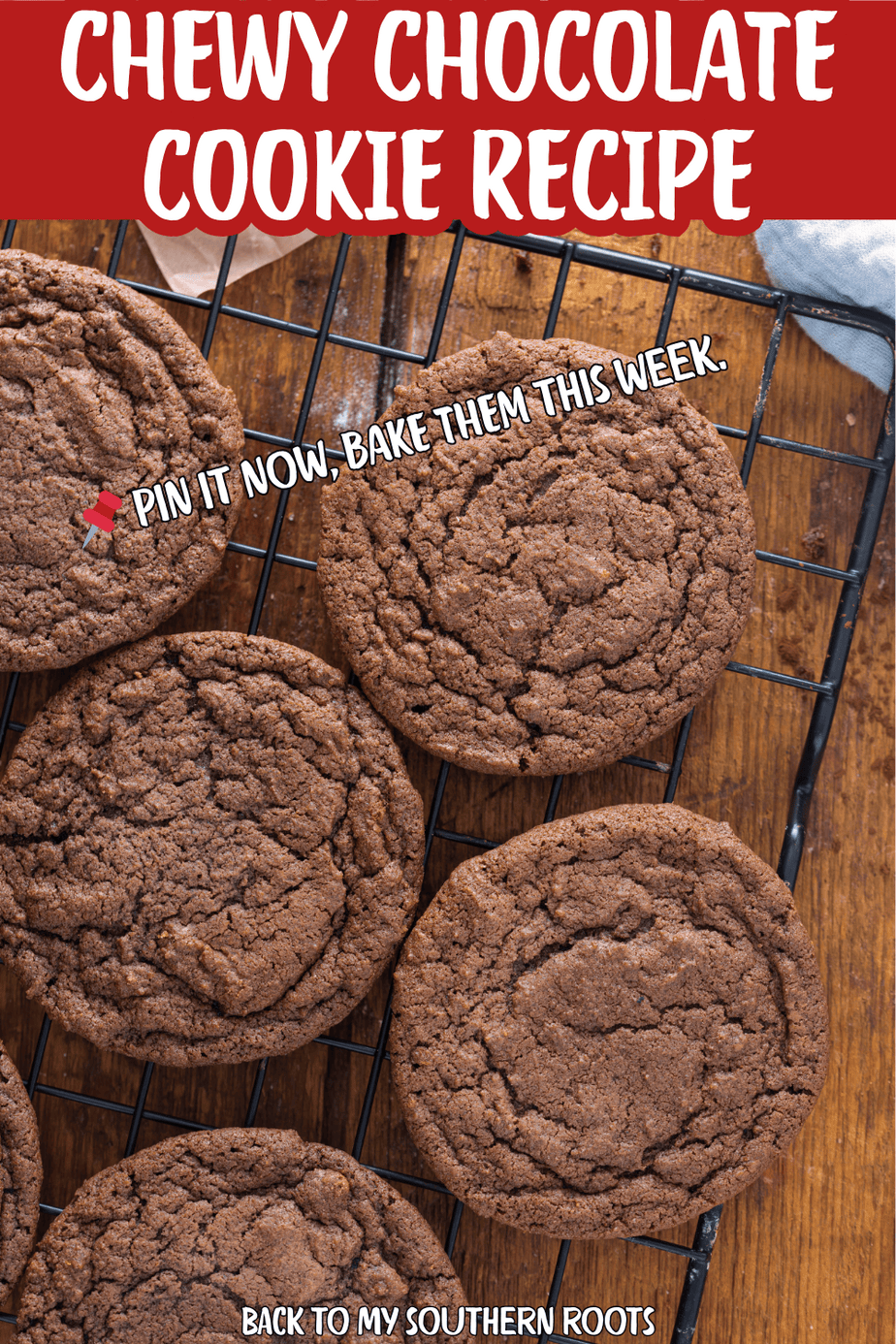 Chewy Chocolate Cookie Recipe - Back To My Southern Roots