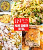 Ham Dinner Ideas: 89 Delicious Recipes - Back To My Southern Roots
