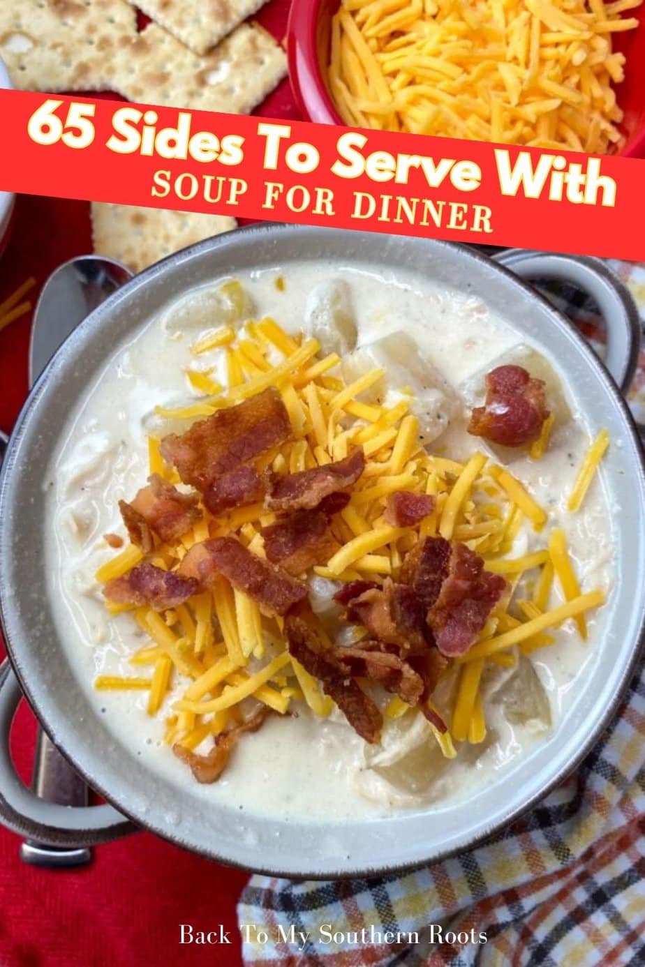 What To Serve With Soup For Dinner: 65 Easy Sides - Back To My Southern ...