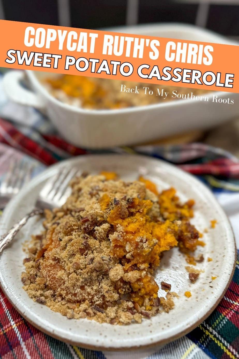 Ruth's Chris Sweet Potato Casserole Recipe - Back To My Southern Roots