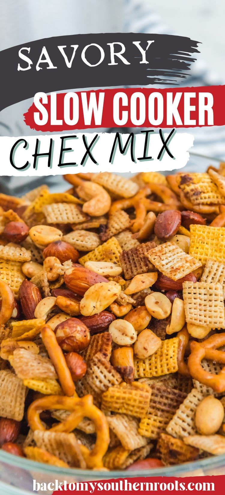 Savory Slow Cooker Chex Mix Recipe - Back To My Southern Roots