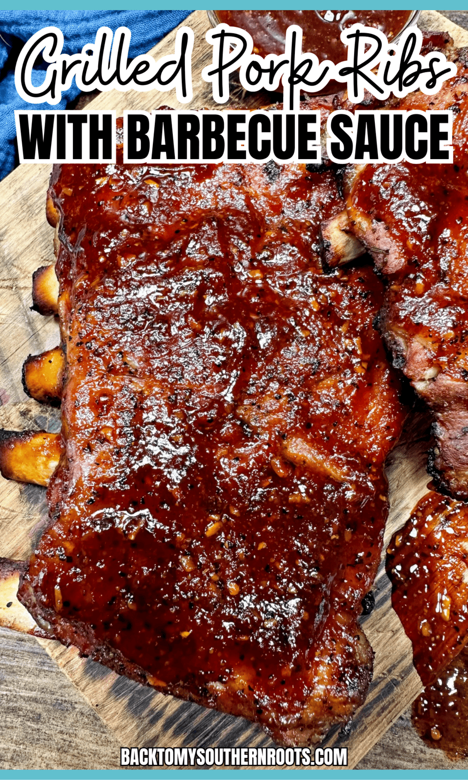 Grilled BBQ Pork Ribs - Back To My Southern Roots