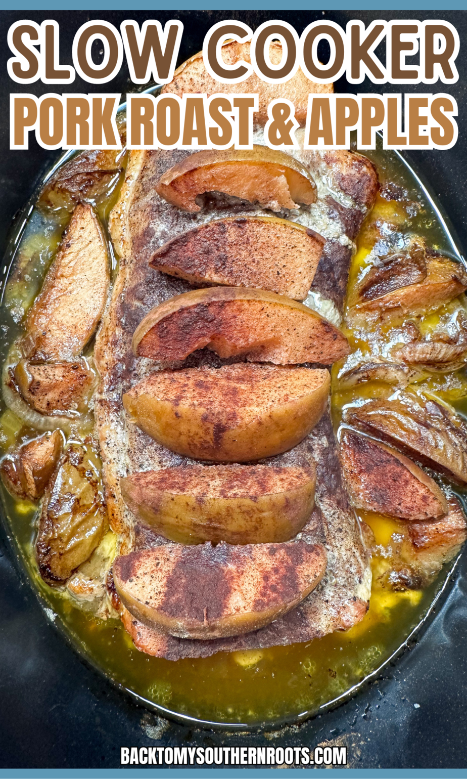 Slow Cooker Pork Roast With Apples - Back To My Southern Roots