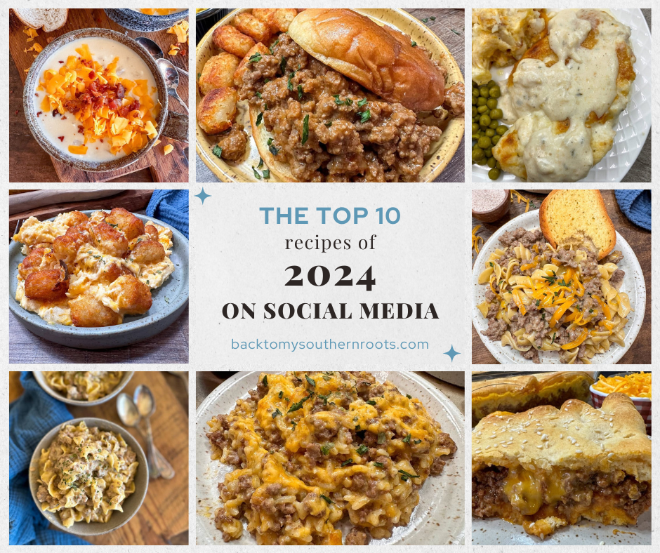 2024 Top 10 Recipes on Social Media - Back To My Southern Roots