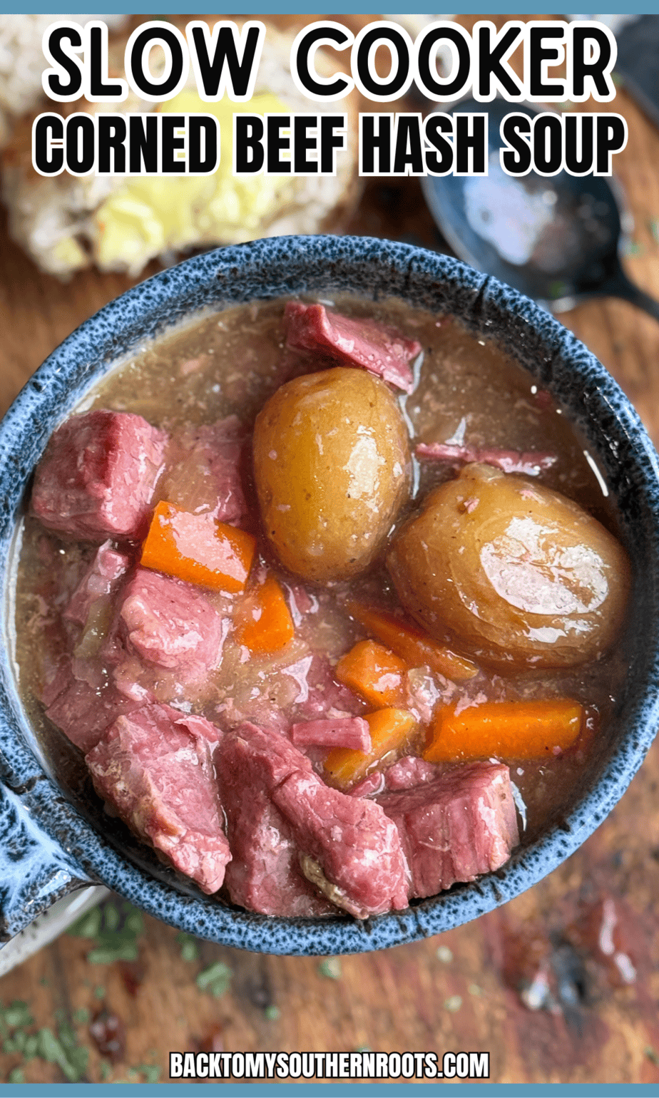 Slow Cooker Corned Beef Hash Soup - Back To My Southern Roots